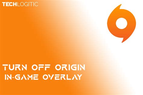 Origin Overlay How To Disable Origin Overlay In The Game In Steps
