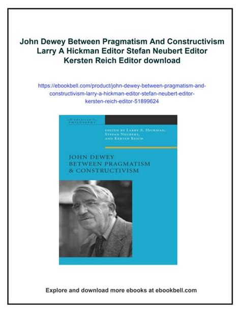 John Dewey Between Pragmatism And Constructivism Larry A Hickman Editor Stefan Neubert Editor