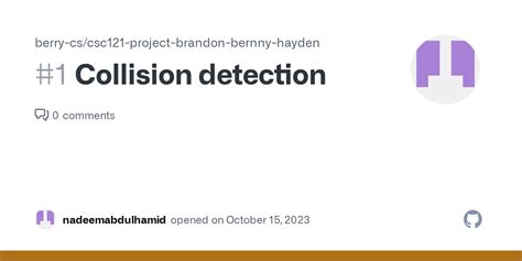 Collision Detection · Issue 1 · Berry Cscsc121 Project Brandon Bernny Hayden · Github