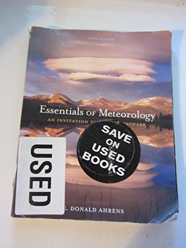 Essentials Of Meteorology An Invitation To The Atmosphere Ahrens C Donald 9780840049339