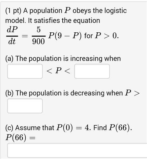 Solved 1pt A Population P Obeys Logistic Model It