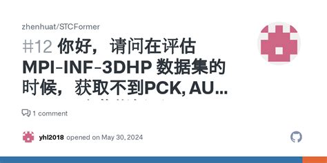 你好，请问在评估mpi Inf 3dhp 数据集的时候，获取不到pck Auc And P1这些指标呢？ · Issue 12