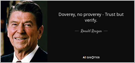 Ronald Reagan Quote Doverey No Proverey Trust But Verify