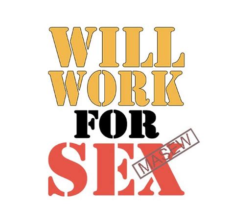 Will Work For Sex Funny Quote EPS SVG PNG DXF Digital Download T Shirt Design For Sale Buy T