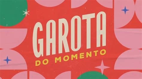 Confira O Resumo Da Novela Garota Do Momento De Hoje Sexta Feira 17