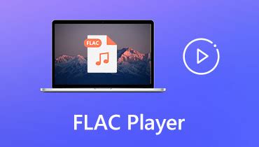 12 Best FLAC Players to Listen to FLAC Music on Win/Mac/iOS/Android