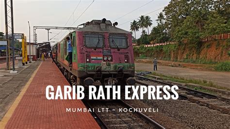 Mumbai Ltt ~ Kochuveli Garib Rath Express Departing Thiruvalla Station Youtube
