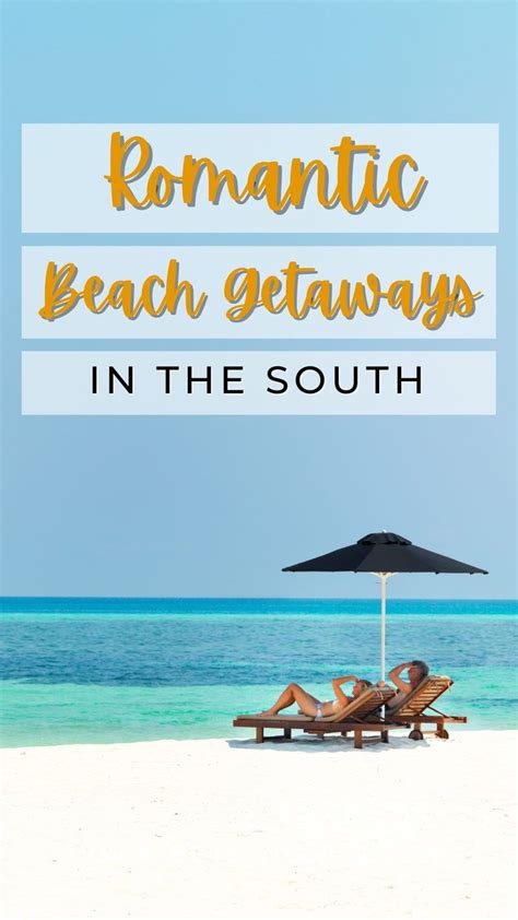 Romantic Beach Getaways In The South Betsi World Romantic Beach