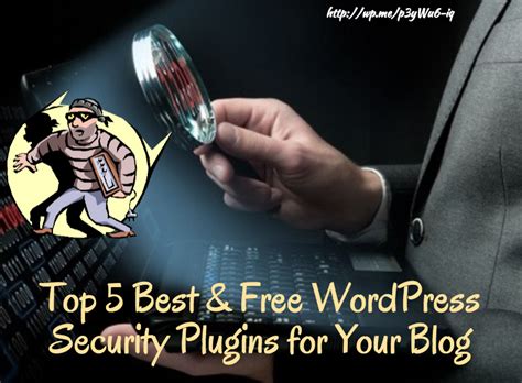 Top 5 Best And Free Wordpress Security Plugins For Your Blog By