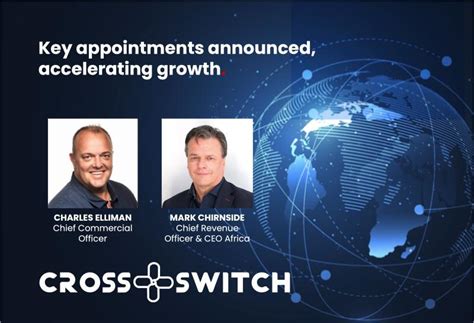 Cross Switch Announces Key Appointments To Accelerate Growth Maglazana