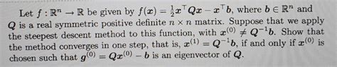 Solved Let F R R Be Given By F X XTQx X B Where Chegg Com