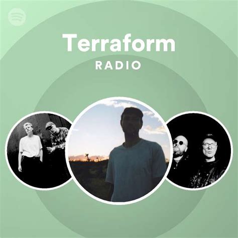 Terraform Radio Playlist By Spotify Spotify