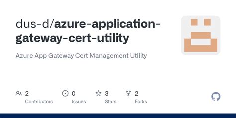 Github Dus Dazure Application Gateway Cert Utility Azure App Gateway Cert Management Utility
