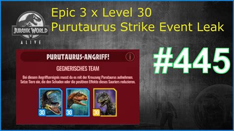 Epic 3 X Level 30 Purutaurus Strike Event Leak Jurassic World Alive