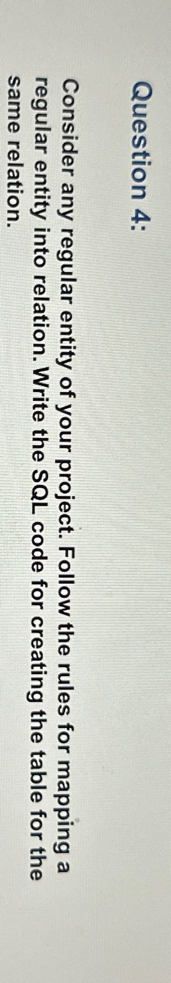 Solved Question 4consider Any Regular Entity Of Your