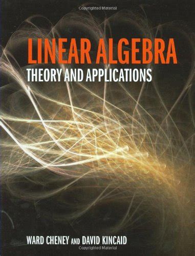 Linear Algebra Theory And Applications Cheney Ward Kincaid David