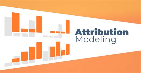 Attribution Models In Digital Marketing Finding The Right Fit For Your Business Attribution Models In Digital Marketing Finding The Right Fit For Your Business