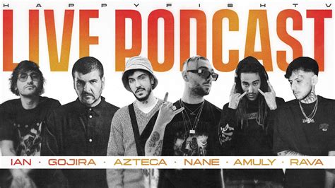 Live Podcast Ian Azteca Nane Amuly Rava Cu Gojira