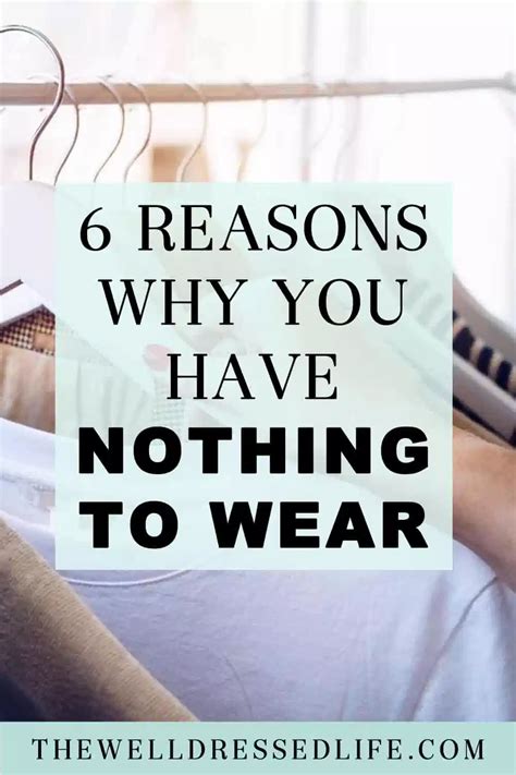 7 Reasons Why You Have Nothing To Wear How To Wear Starting A
