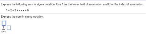 Solved Express The Following Sum In Sigma Notation Use 1 As