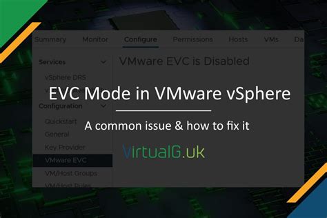Evc Mode In Vsphere Clusters A Common Issue And How To Fix It