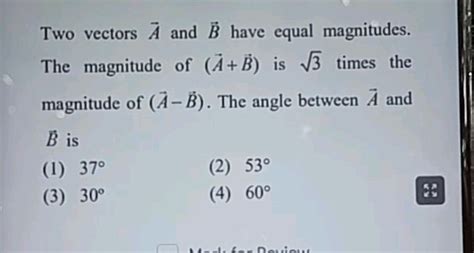 Two Vectors A And B Have Equal Magnitudes The StudyX