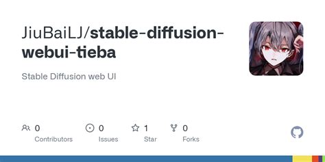 Github Jiubailj Stable Diffusion Webui Tieba Stable Diffusion Web Ui