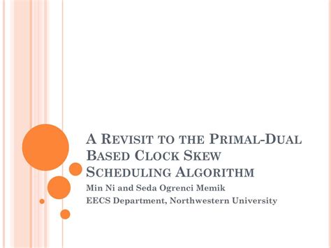 Ppt A Revisit To The Primal Dual Based Clock Skew Scheduling