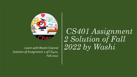 cs401 assignment 2 fall 2022 by washi youtube