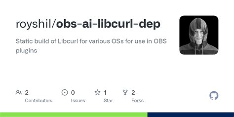 Github Royshilobs Ai Libcurl Dep Static Build Of Libcurl For Various Oss For Use In Obs Plugins