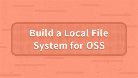 Build A Local File System With Oss Labex
