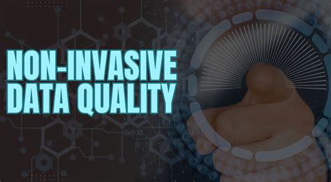 Non Invasive Data Quality Routine