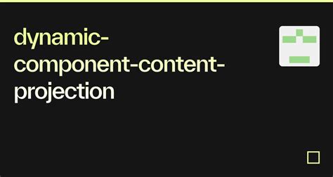 Dynamic Component Content Projection Codesandbox