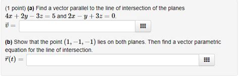 Solved 1 Point A Find A Vector Parallel To The Line Of Chegg Com