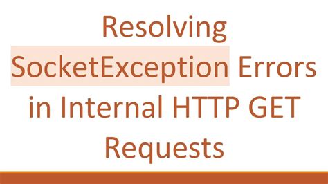 Resolving Socketexception Errors In Internal Get Requests Youtube