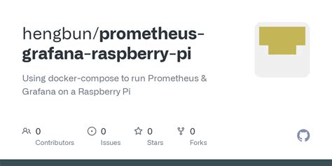 Github Hengbunprometheus Grafana Raspberry Pi Using Docker Compose