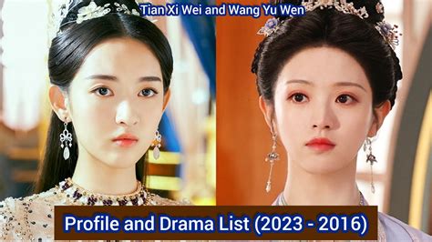 Tian Xi Wei And Wang Yu Wen Profile And Drama List 2023 2016 Youtube