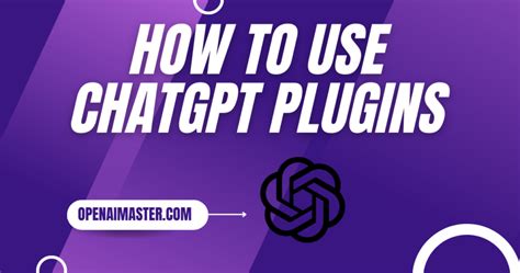 How To Use ChatGPT Plugins