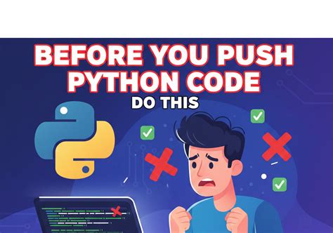 5 Things I Always Do Before Pushing Python Code By Aysha R Python