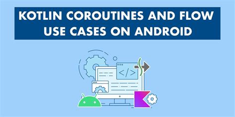 Example Repository About Kotlin Coroutines And Flow On Android
