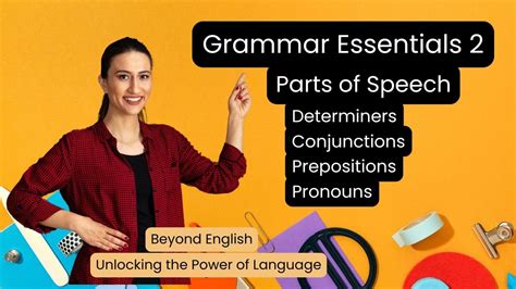 Parts Of Speech Made Simple Mastering Determiners Conjunctions Prepositions And Pronouns