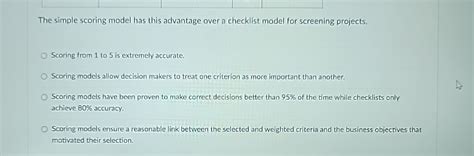 Solved The Simple Scoring Model Has This Advantage Over A
