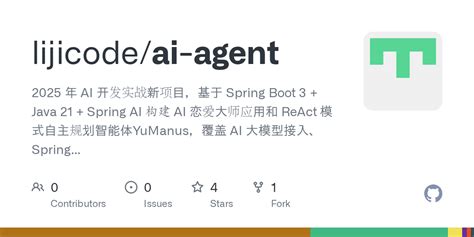 Github Lijicodeai Agent 2025 年 Ai 开发实战新项目，基于 Spring Boot 3 Java 21 Spring Ai 构建 Ai 恋爱大师