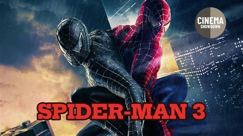 Movie Summary Spider Man 3 A Look Back 15 Years Later Youtube