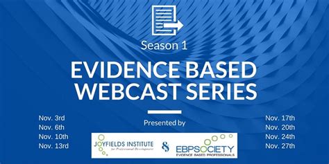 Evidence Based Webinar Series Season 1