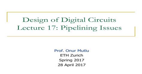 Pdf Design Of Digital Circuits Lecture 17 Pipelining Issues Of