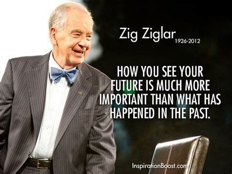 Zig Ziglar Future And Past Quotes Inspiration Boost