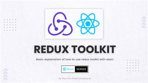 React State Management With Redux Toolkit By Ravindu Madhubhashana