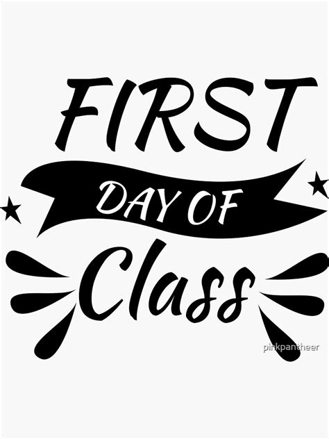 First Day Of Class Sticker For Sale By Pinkpantheer Redbubble