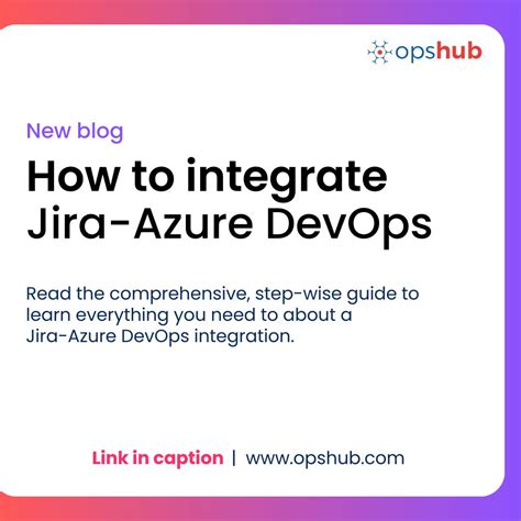 Opshub Inc On Linkedin Integrating Jira With Azure Devops Enables